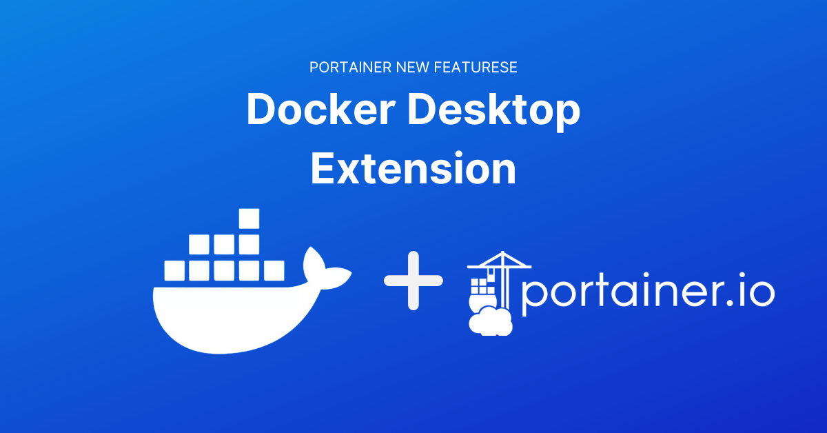 MEDIA RELEASE: Portainer Extension Added to Docker Desktop MEDIA RELEASE: Portainer Extension Added to Docker Desktop